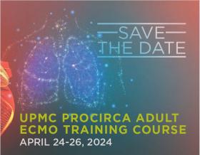 UPMC Procirca Adult ECMO Training Course Spring 2024 | UPMC - Center for Continuing Education in ...